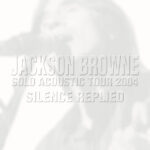 ジャクソン・ブラウン / 2004年4月23日 Bunkamura オーチャードホール 東京公演 完全収録！ | コレクターズCD LegRock Music